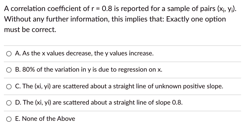 correlation coefficient of r 08 is reported for a sample of pairs xi yi without any further ...