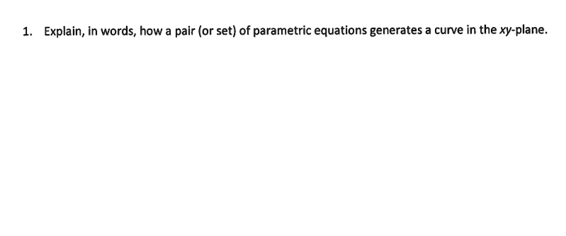 Solved Explain In Words How A Pair Or Set Of Parametric Equations
