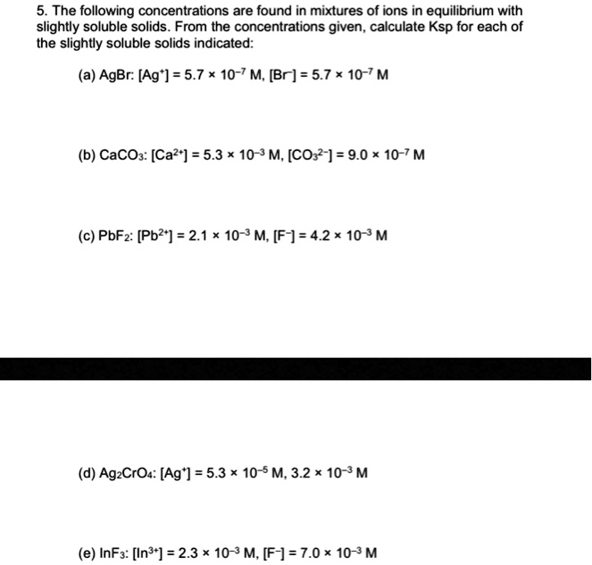 SOLVED: The following concentrations are found in mixtures of ions in ...