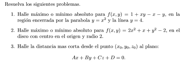 SOLVED: Resuelva los siguientes problemas Halle maximo minimo absoluto ... SOLVED: Resuelva los siguientes problemas Halle maximo minimo absoluto ...