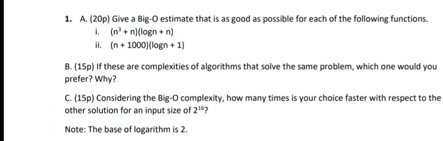 SOLVED: A. (2Op) Give a Big-0 estimate that is as good as possible for ...