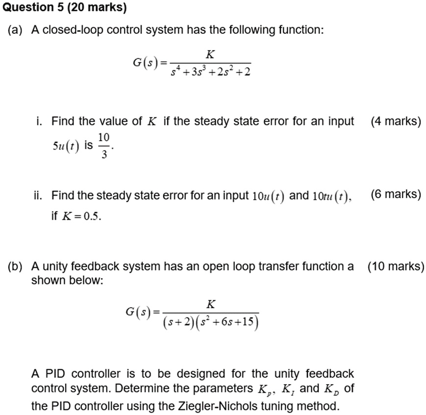 SOLVED: Text: Control Systems Question 5 (20 marks) (a) A closed-loop control system has the ...