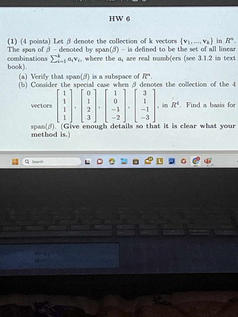 SOLVED: Texts: HW 6 1. (4 points) Let V denote the collection of k vectors v1, ..., Vk in R^n ...
