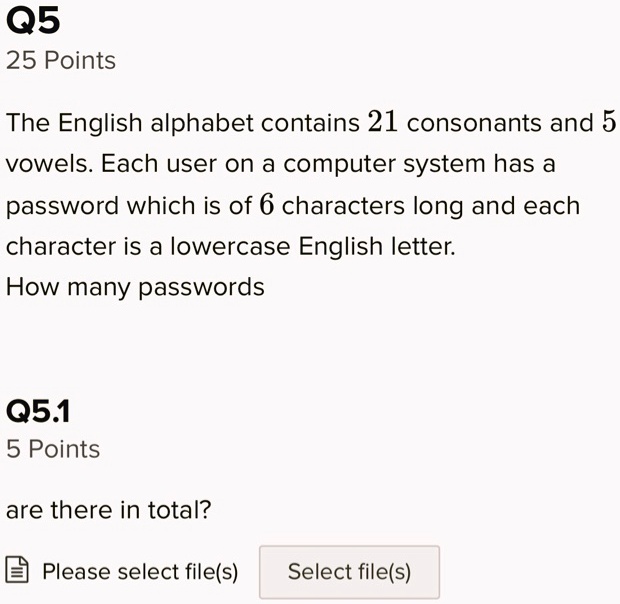 q5 25 points the english alphabet contains 21 consonants and 5 vowels each user on a computer ...
