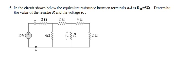 SOLVED: In the circuit shown below, the equivalent resistance between terminals a-b is Rab = 5 ...