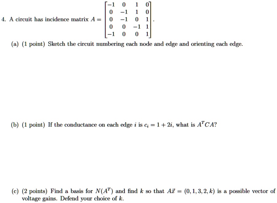 1 0 a circuit has incidence matrix 1 a 0 1 1 a point sketch the circuit ...