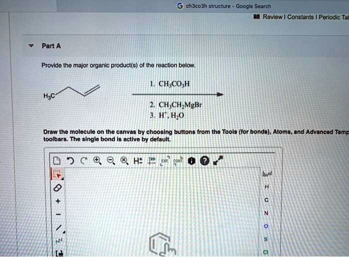 SOLVED: CH3CO3H structure Google Search Review Constants | Periodic Part A Provide the major ...