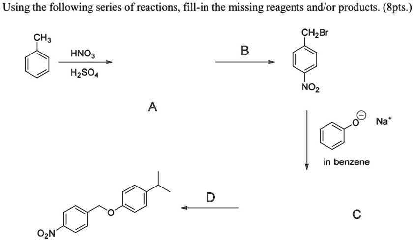 SOLVED: Using the following series of reactions, fill-in the missing reagents and/or products ...
