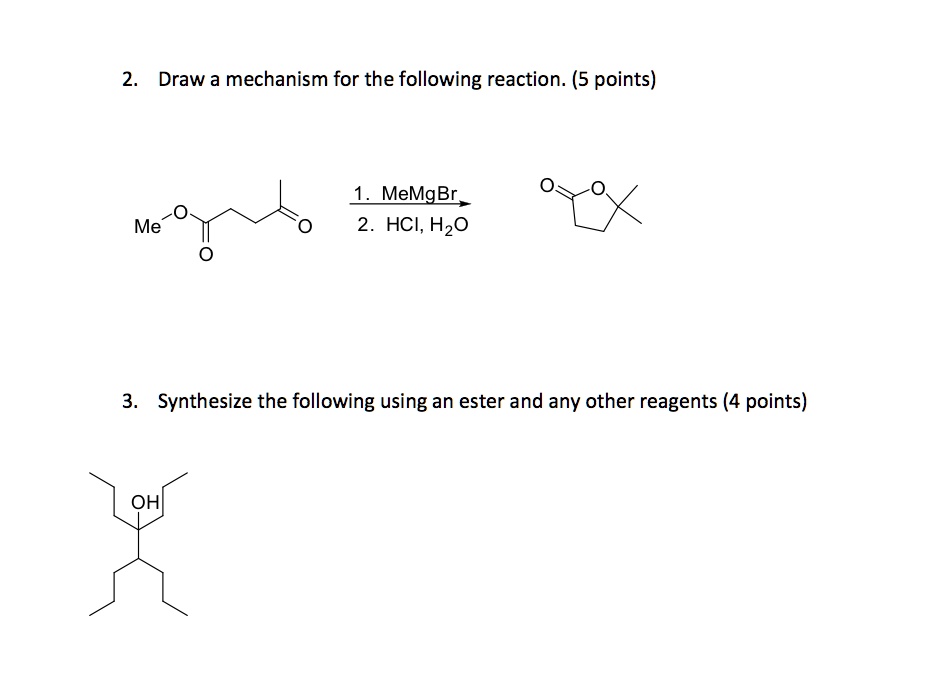 SOLVED:Draw a mechanism for the following reaction: (5 points) MeMgBr ...