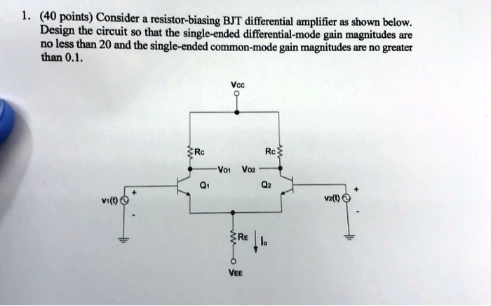 SOLVED: 1.40 points Consider a resistor-biasing BJT differential amplifier as shown below ...