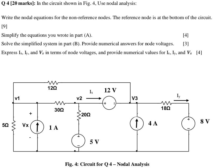 SOLVED: Solve in 25 mins, I will give a thumbs up. Q4 [20 marks]: In the circuit shown in Fig4 ...