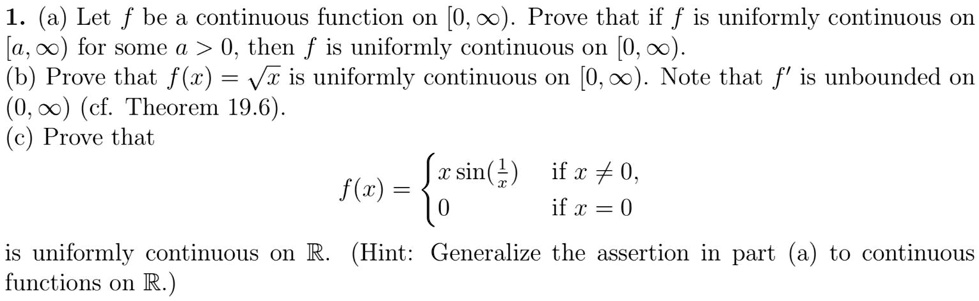 SOLVED: Let f be a continuous function on [0, Prove that if f is uniformly continuous on [a ...