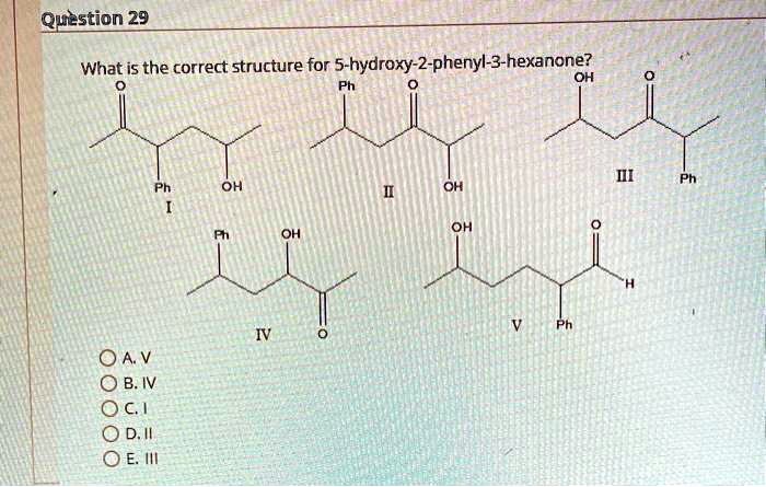 SOLVED: Question 29: What is the correct structure for 5-hydroxy-2 ...