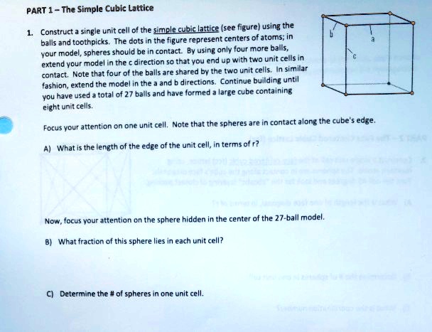 SOLVED: PART 1 The Simple Cubic Lattice Construct Start by constructing a single unit cell of ...