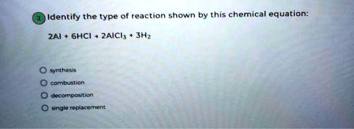 SOLVED: Identify the type of reaction shown by this chemical equation ...