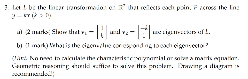 SOLVED: Let L be the linear transformation on R^2 that reflects each ...