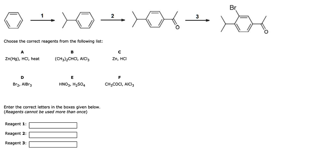 SOLVED: Br Choose the correct reagents from the following list: Zn(Hg ...