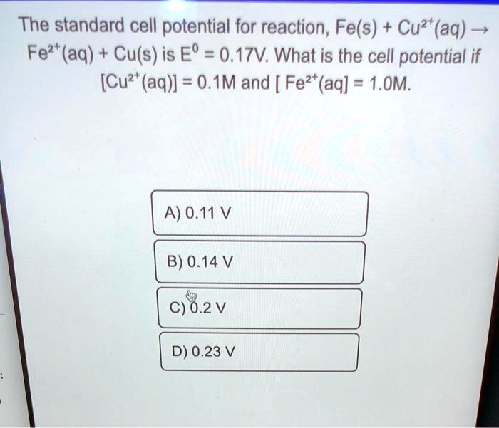 SOLVED:The standard cell potential for reaction; Fe(s) + Cuzt (aq) Fe ...