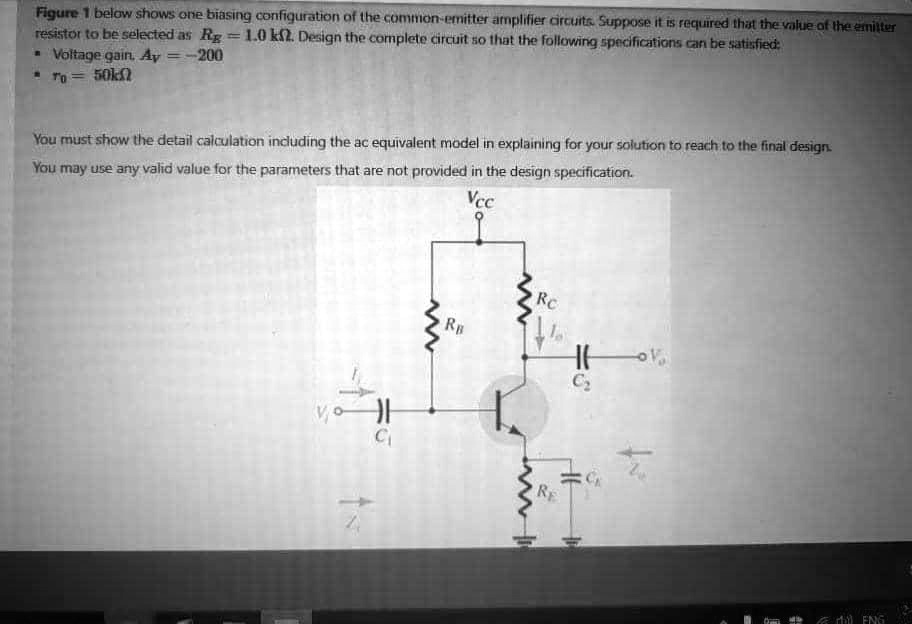 Figure 1 below shows one biasing configuration of the common-emitter amplifier circuits. Suppose ...