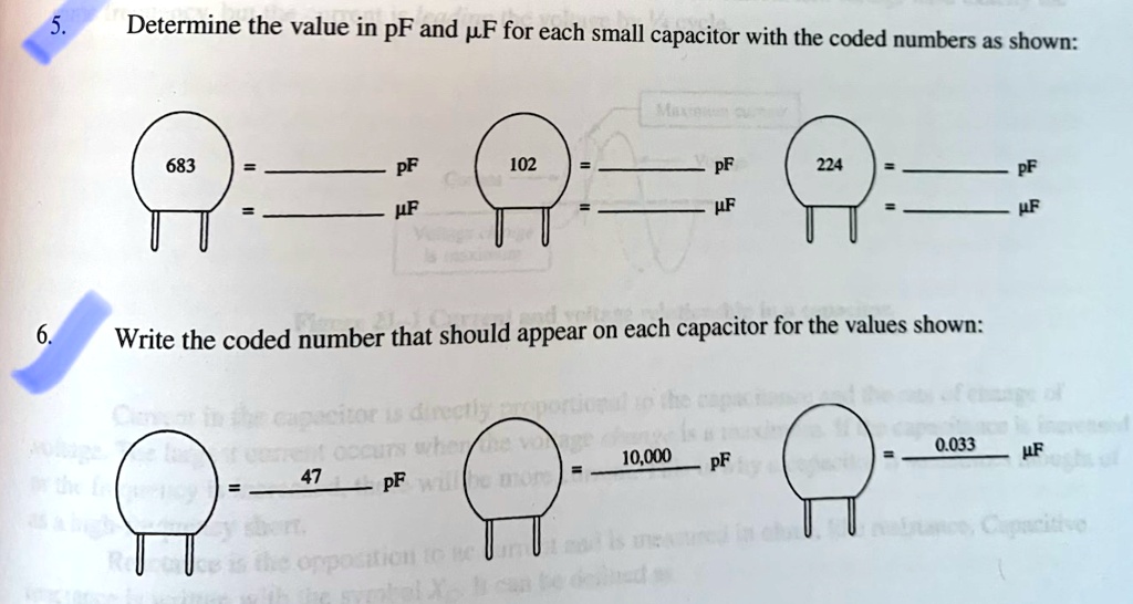 5. Determine the value in pF and µF for each small capacitor with the ...