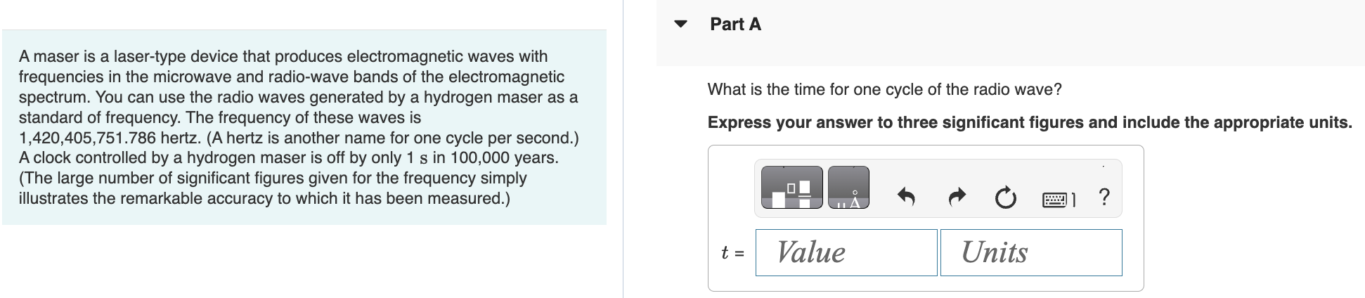 Part A A maser is a laser-type device that produces electromagnetic ...
