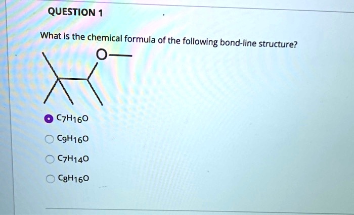 SOLVED: What is the chemical formula of the following bond-line ...