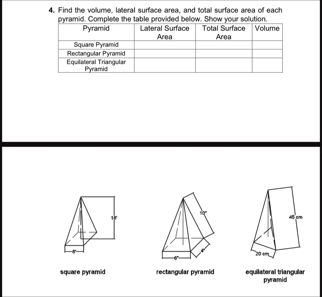 SOLVED: Find the volume, lateral surface area, and total surface area of each pyramid. Complete ...