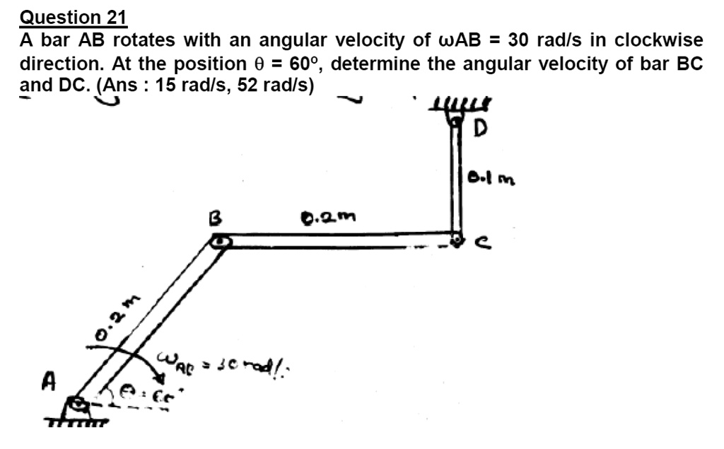 Question 21 A Bar Ab Rotates With An Angular Velocity Of ωab 30 Rad S In Clockwise Direction