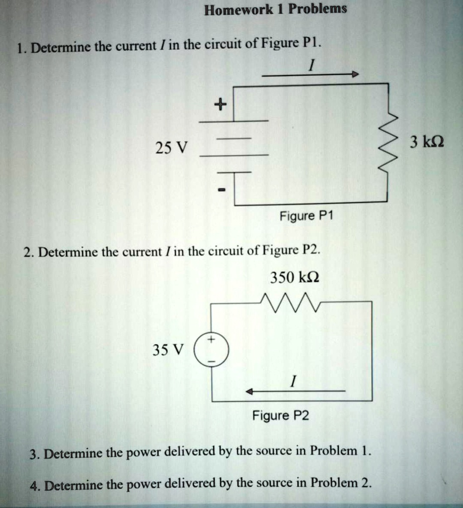 Homework 1 Problems 1. Determine the current I in the circuit of Figure P1. I + 25 V - Figure P1 ...