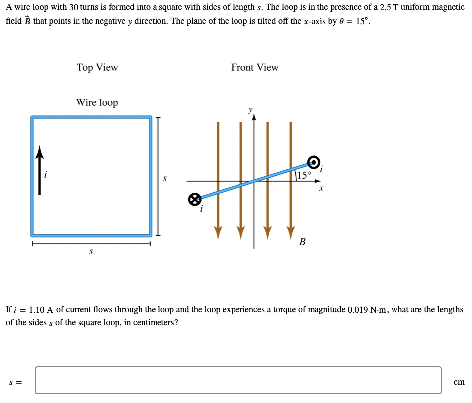SOLVED: A wire loop with 30 turns is formed into square with sides of length The loop is in the ...