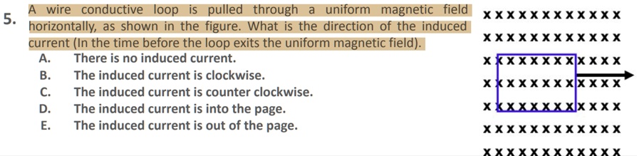 5. A wire conductive loop is pulled through a uniform magnetic field ...