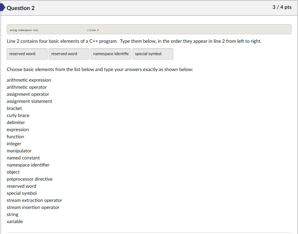 Solved Line 2 Contains Four Basic Elements Of A C Program Type Them Below In The Order They 6495