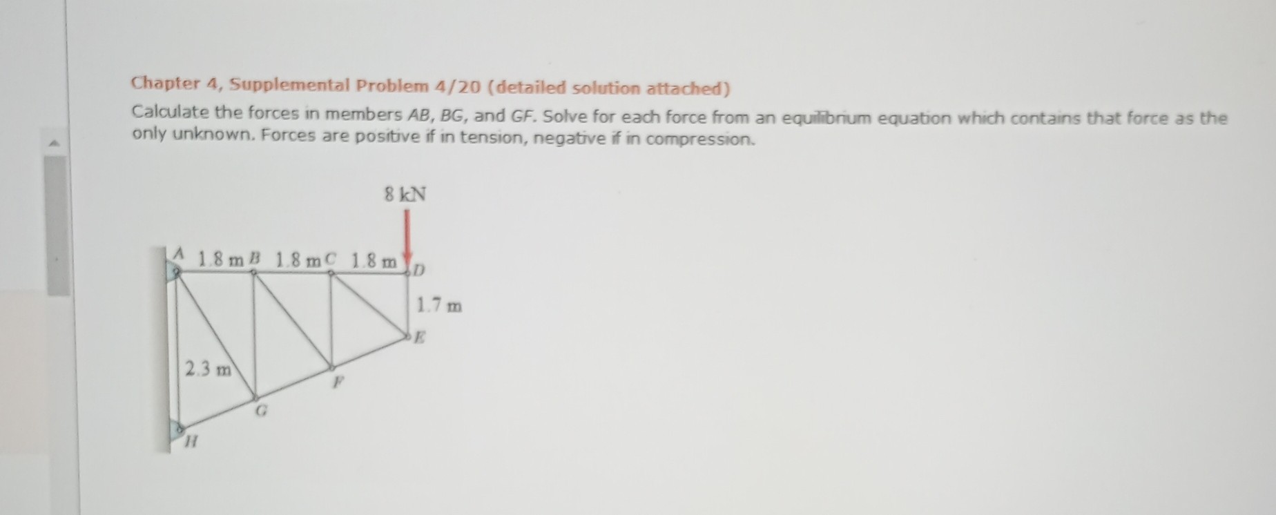 Chapter 4, Supplemental Problem 4/20 (detailed solution attached) Calculate the forces in ...