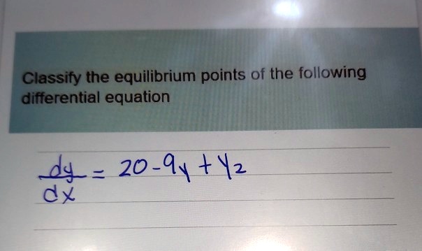 SOLVED: Classify the equilibrium points of the following differential ...
