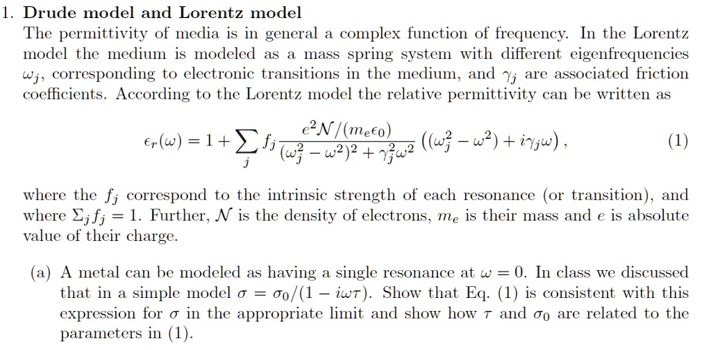 Solved Drude Model And Lorentz Model The Permittivity Of Media Is In