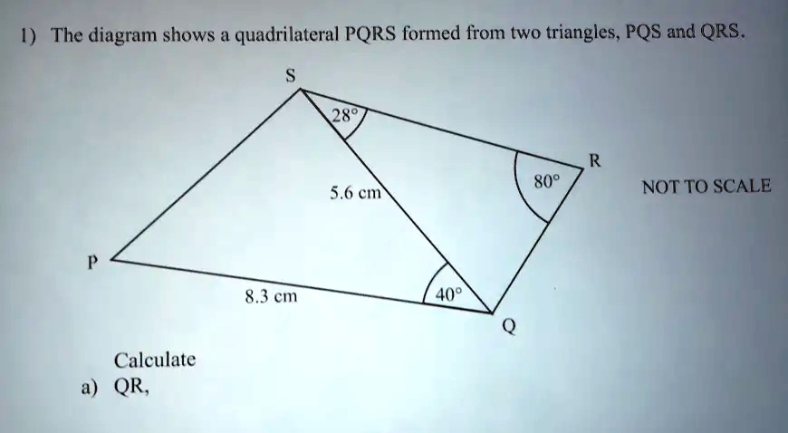 1) The diagram shows a quadrilateral PQRS formed from two triangles, PQS and QRS. 280 5.6 cm 80 ...