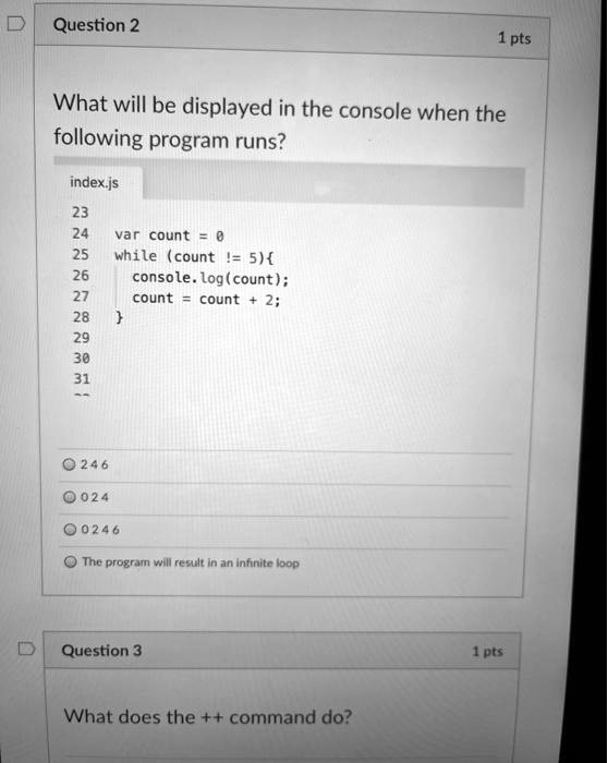 Solved What Will Be Displayed In The Console When The Following Program Runs Indexjs 23 24
