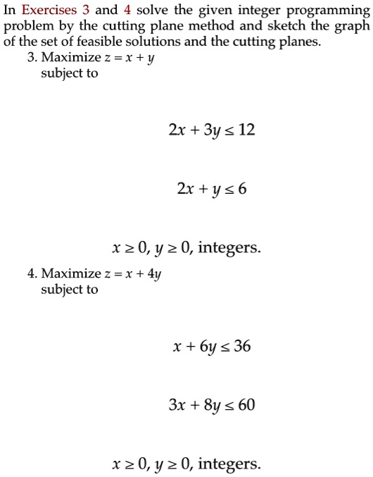 Solved In Exercises 3 And 4 Solve The Given Integer Programming Problems By The Cutting Plane