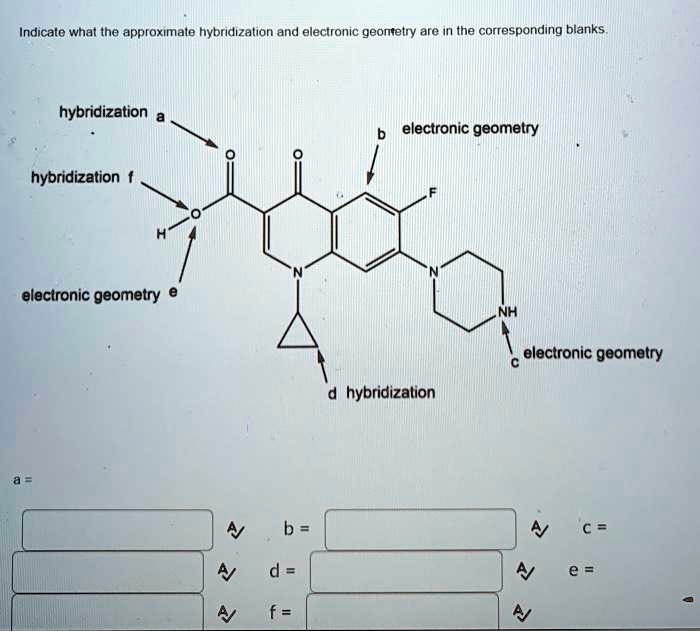 indicate what the approximale hybridizalion and electronic geontetry ...