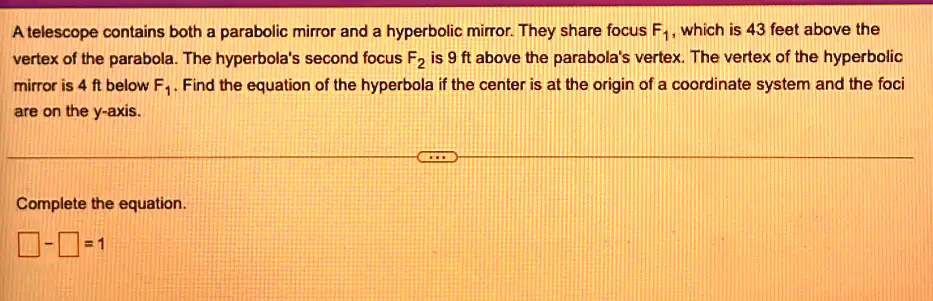 SOLVED: A telescope contains both a parabolic mirror and a hyperbolic ...