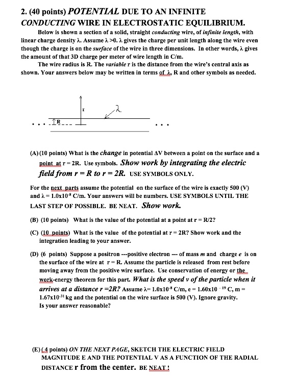 SOLVED: 2. (40 points) POTENTIAL DUE TO AN INFINITE CONDUCTING WIRE IN ...