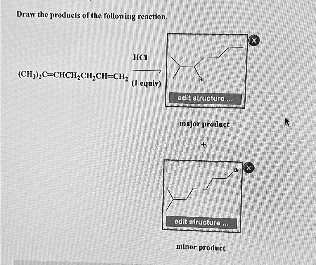 Solved Draw The Products Of The Following Reaction X Major Product