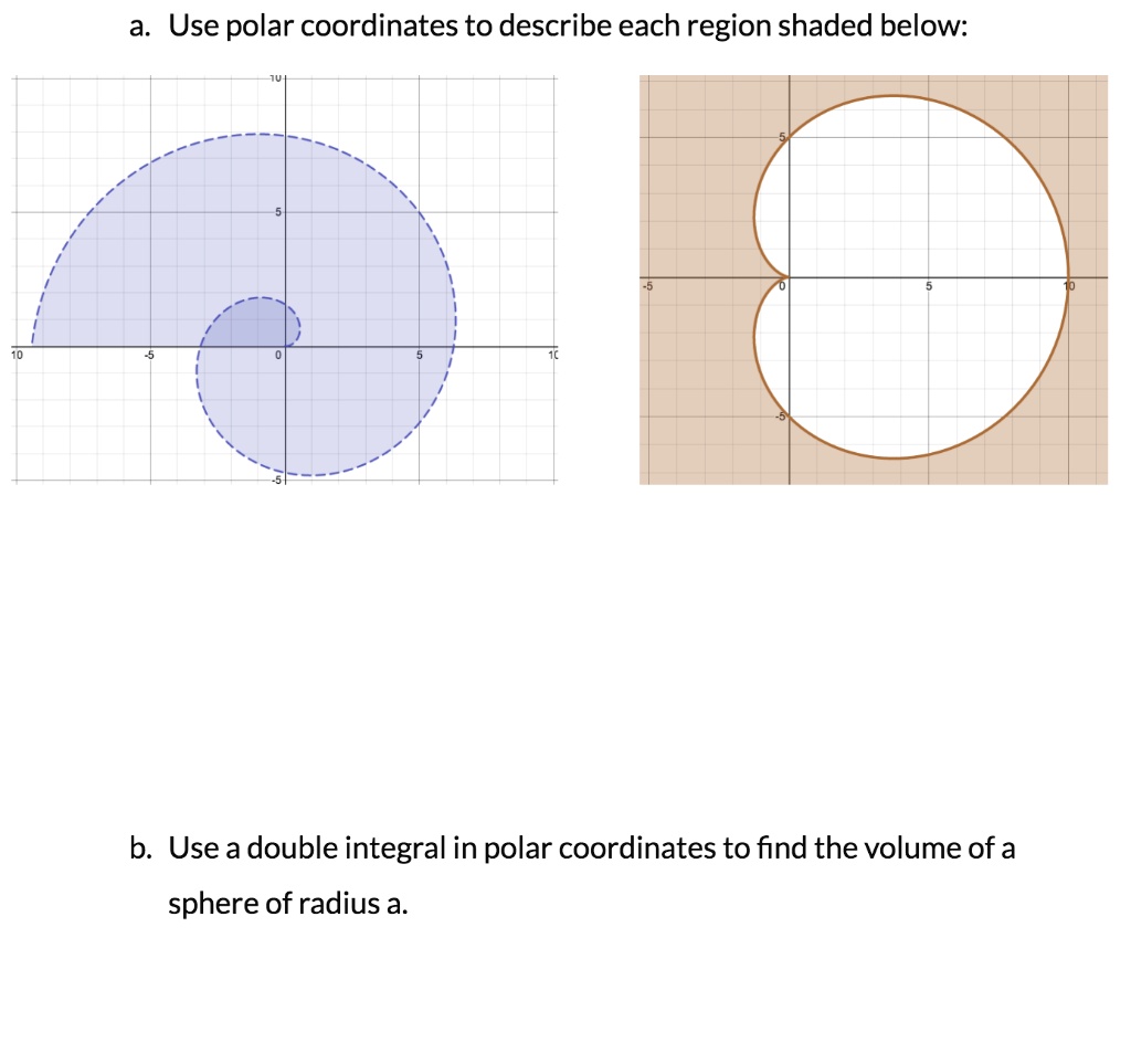 SOLVED: Use polar coordinates to describe each region shaded below: b ...