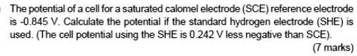The potential of a cell for a saturated calomel electrode (SCE ...
