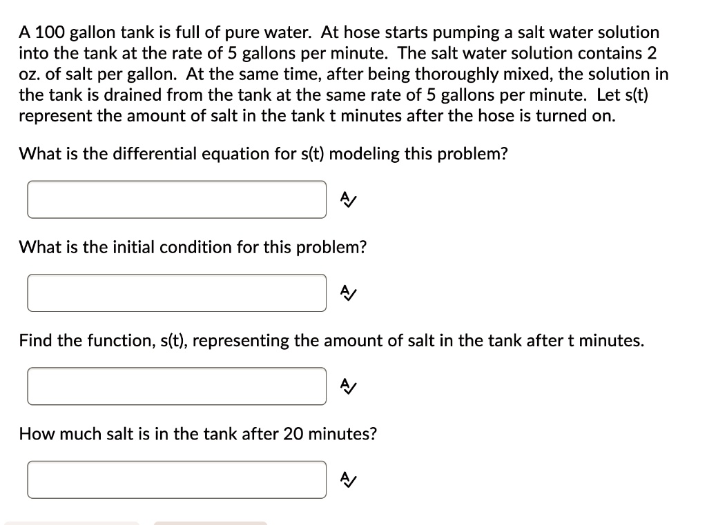 SOLVED: A 100 gallon tank is full of pure water: At hose starts pumping ...
