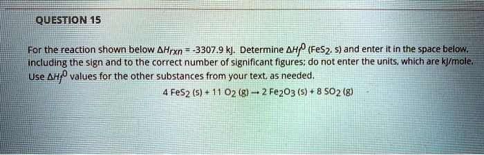 Solved Question 15 For The Reaction Shown Below Ahrxn 3307 9 Kj