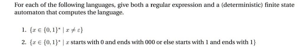 For each of the following languages, give both a regular expression and a (deterministic) finite ...