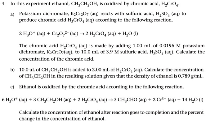 in this experiment ethanol chchzoh is oxidized by chromic acid hzcro4 ...