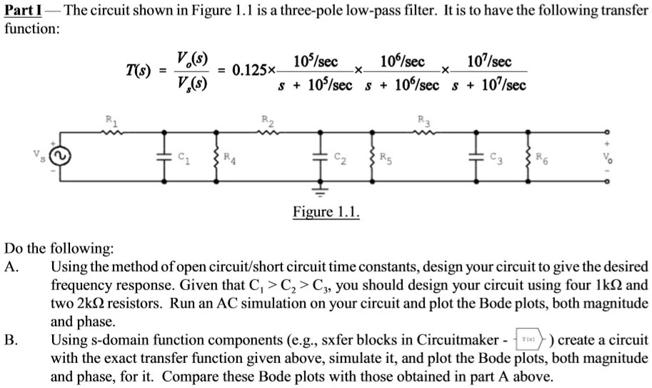 SOLVED: The circuit shown in Figure 1.1 is a three-pole low-pass filter. It is to have the ...