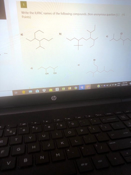 SOLVED: Write the IUPAC names of the following compounds: (Non-anonymous question @. Points) Celtn o